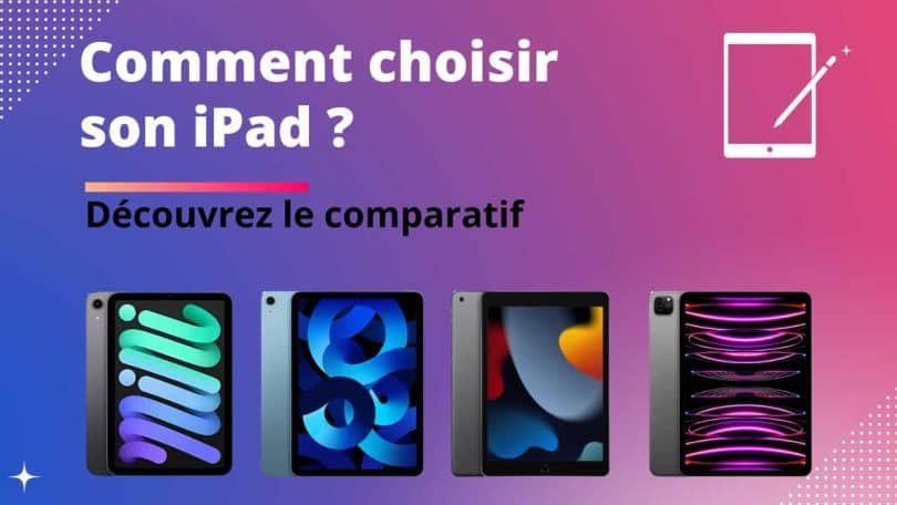 Les meilleurs iPad 2025 : Comparatif et Guide d'achat