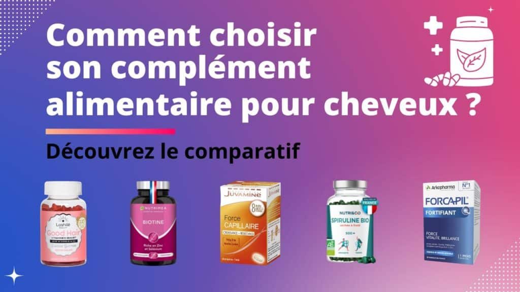 Les 10 meilleurs compléments alimentaires pour cheveux 2024